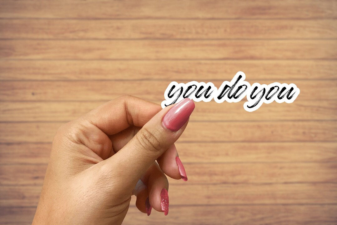 You Do You Sticker, Funny Sticker, Laptop Decals, Water Bottle Sticker ...