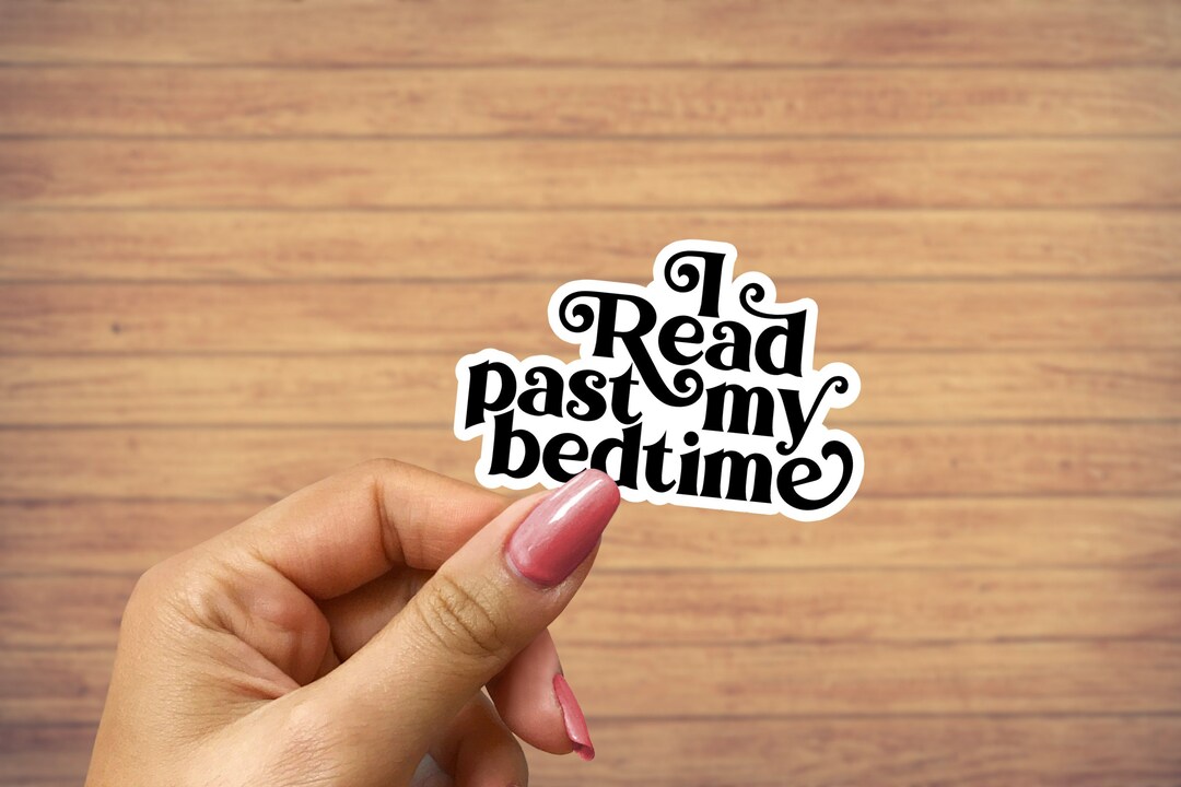 I Read Past My Bedtime Stickers, Reading Stickers, Funny Stickers for ...