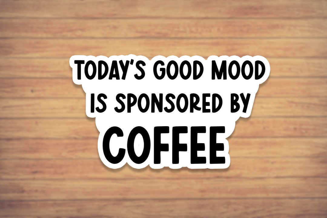 Sponsored by Coffee Sticker, Funny Sticker, Sarcastic Sticker, Water ...