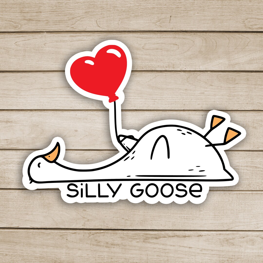 Silly Goose Sticker, Funny Bird Stickers, Funny Stickers, Sticker for ...