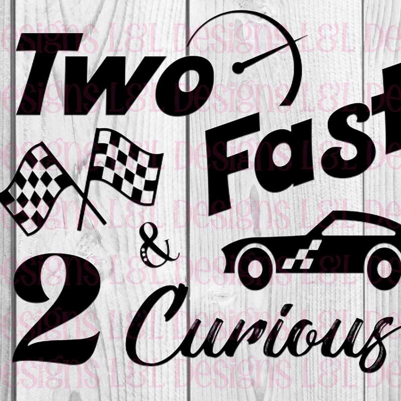 Two Fast 2 Curious Svg - Etsy