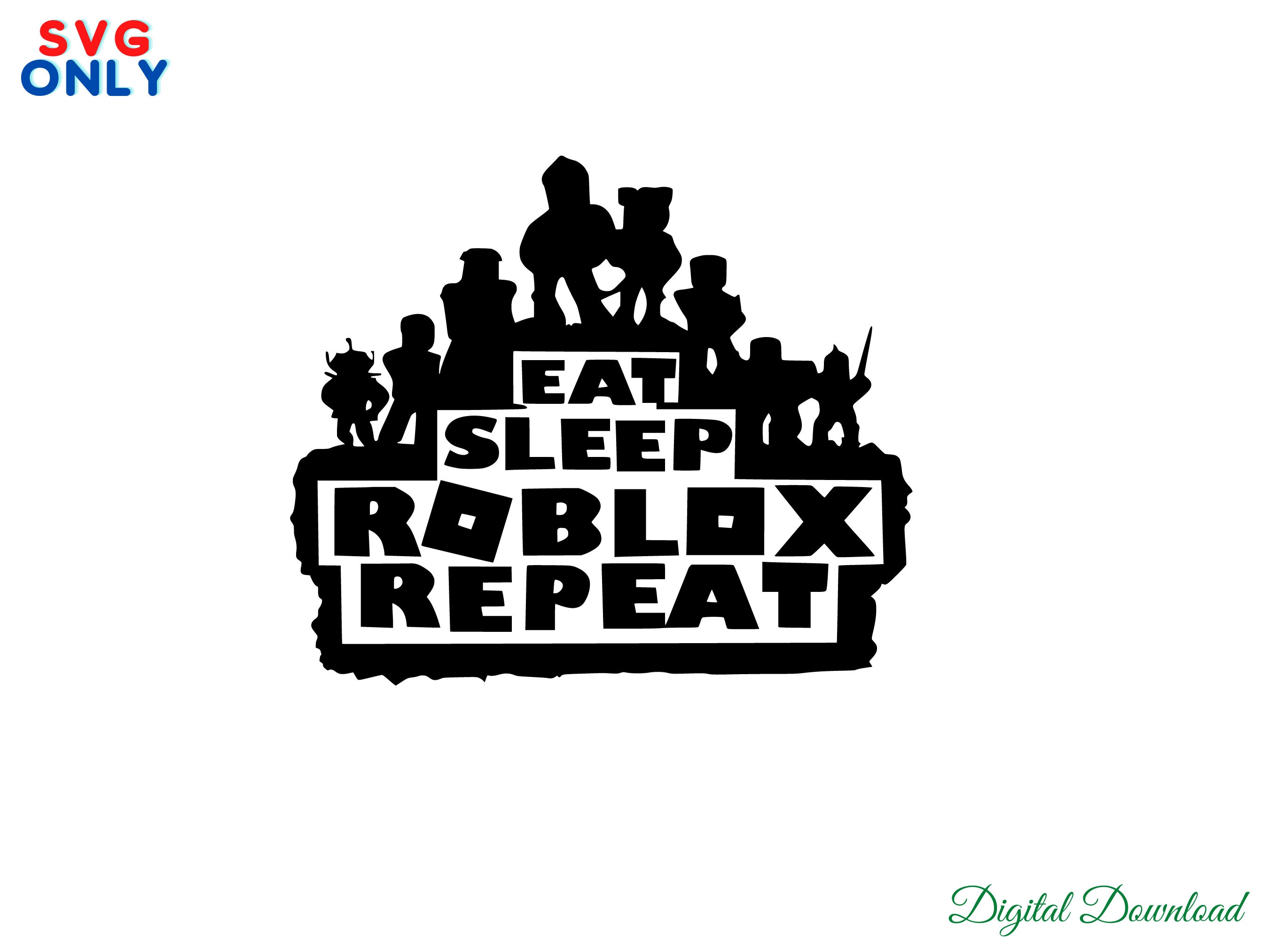 Eat Sleep Roblox Repeat SVG Digital Download | Etsy