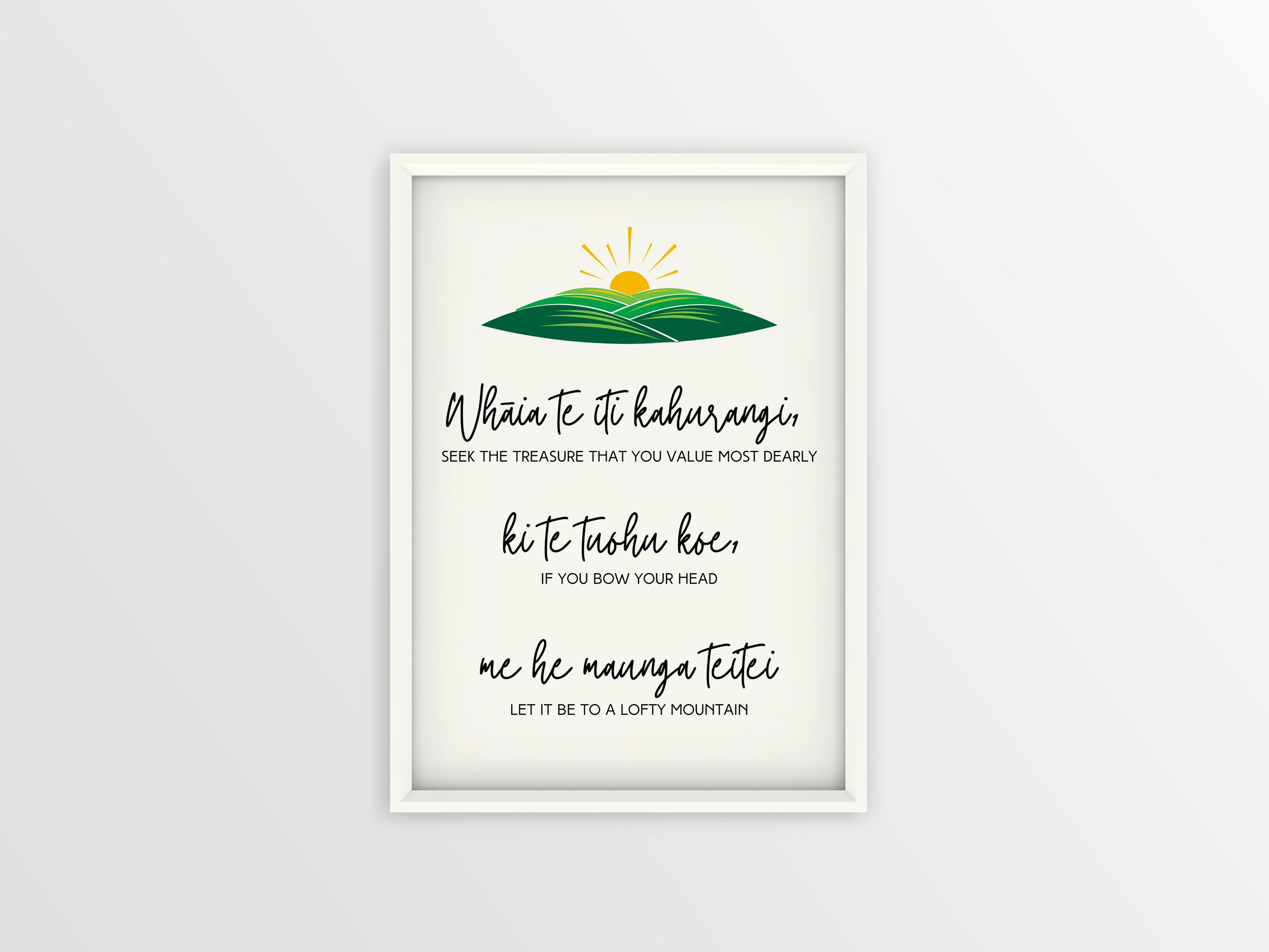 Whakataukī - Whāia Te Iti Kahurangi, Ki Te Tuohu Koe, Me He Maunga ...