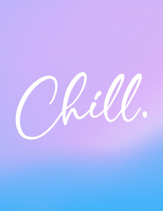 Printable Wall Art Chill Print Download Printable Decor - Etsy