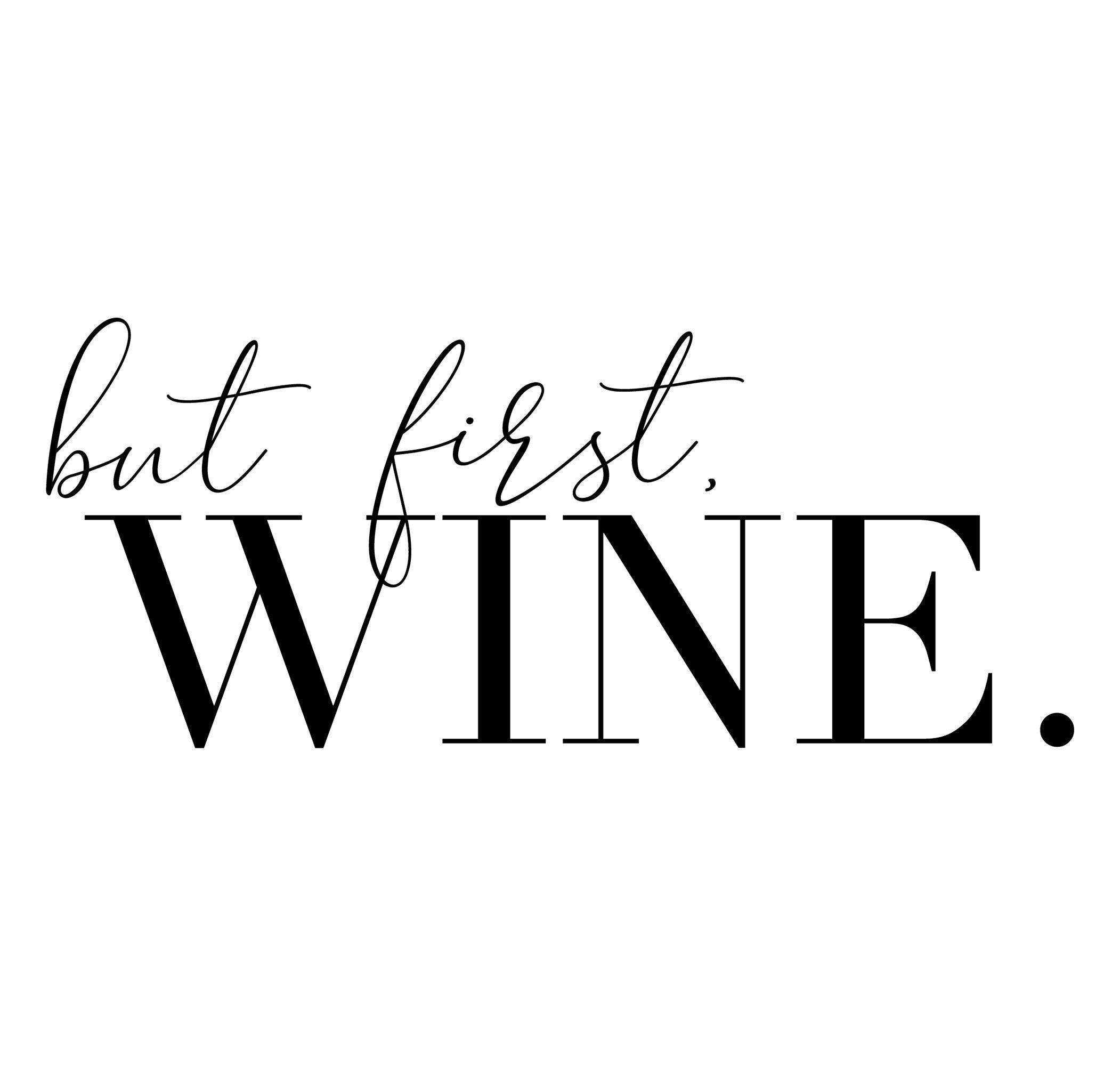 But First Wine White and Black Printable Art, Wine Quote Print, Kitchen ...
