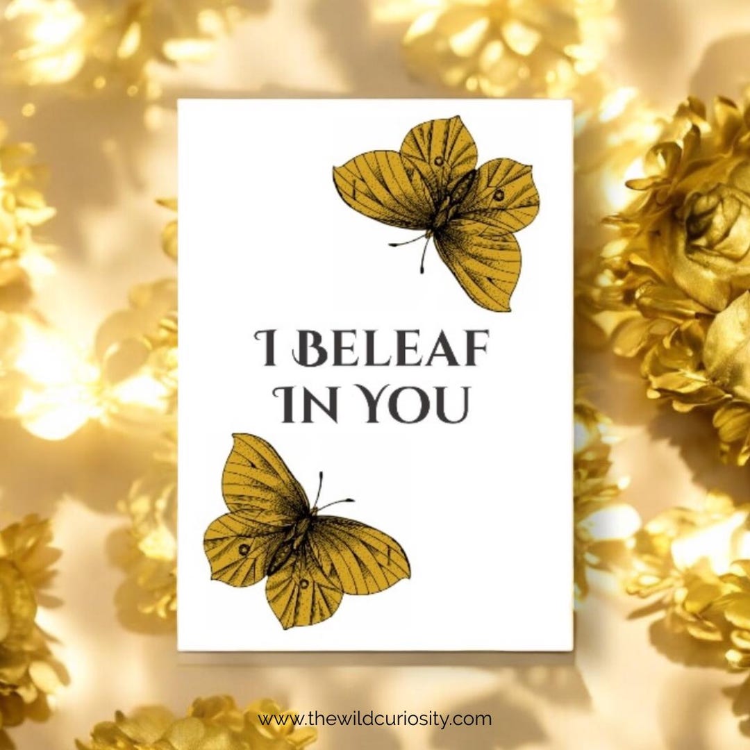 I Beleaf in You Greetings Card | A6 Cards | Good Luck Gifts ...