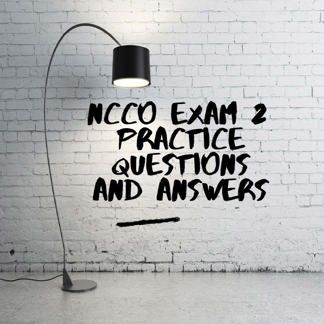 NCCO Exam 2 Practice Questions and Answers - Etsy