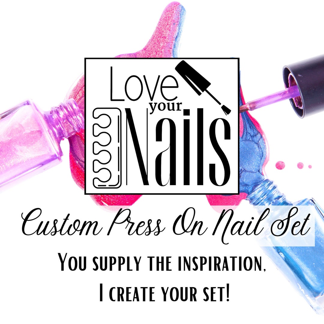 Custom Press on Nail Set, Custom Nail Designs, Luxury Press on Nails ...