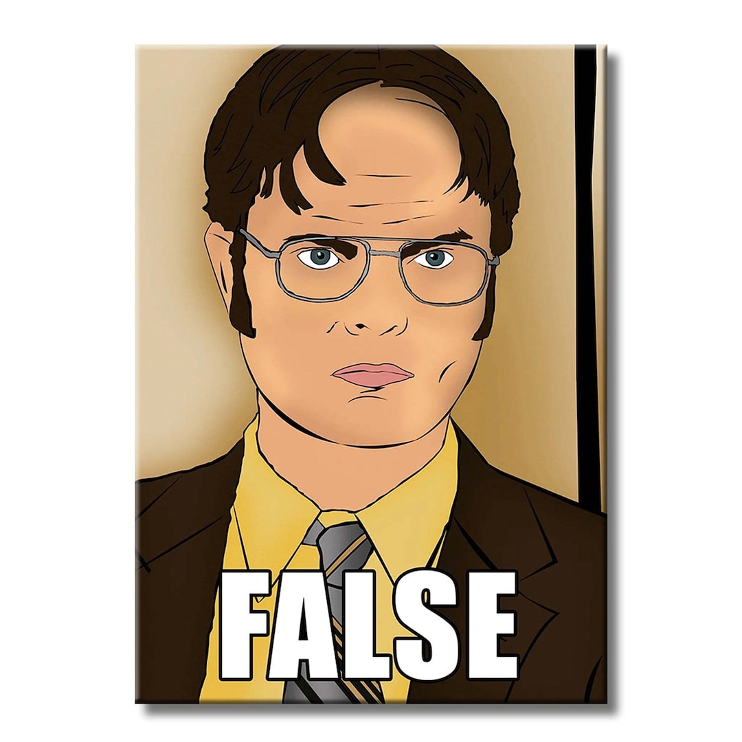 Meme Art, Dwight Schrute False - Metal Wall Art - the Office Meme Art ...