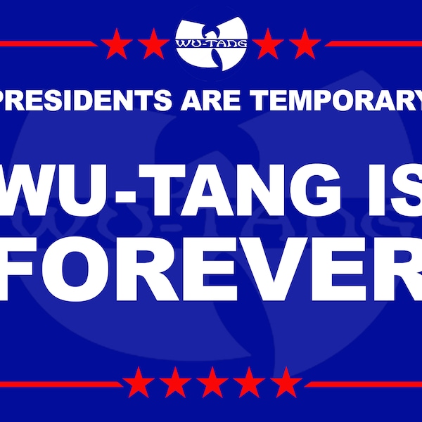Presidents Are Temporary Wu Tang is Forever - Etsy
