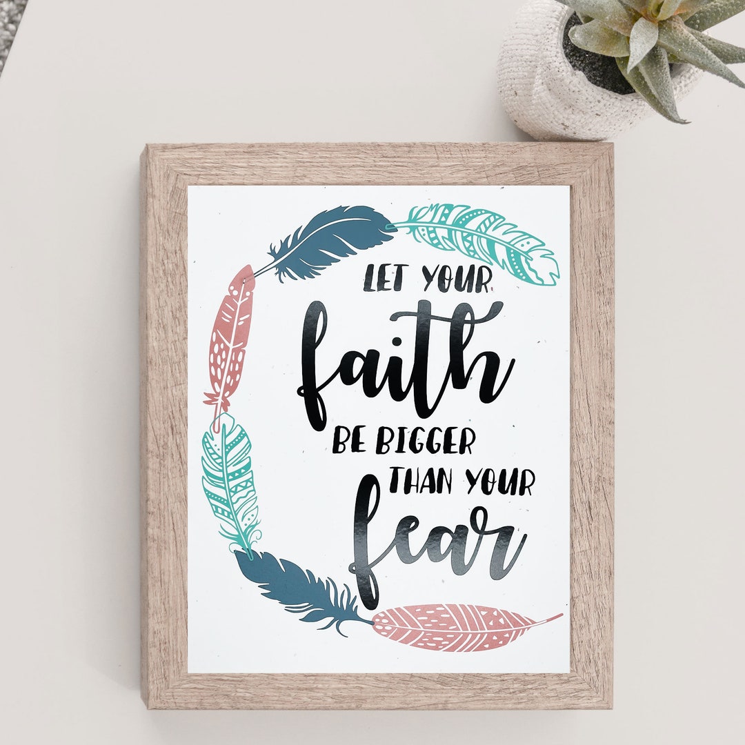 Let Your Faith Be Bigger Than Your Fear, Feather Bible Verse Vinyl ...