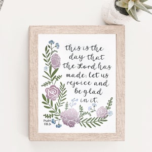 This is the Day That the Lord Has Made, Psalm 118:24, Floral Bible ...