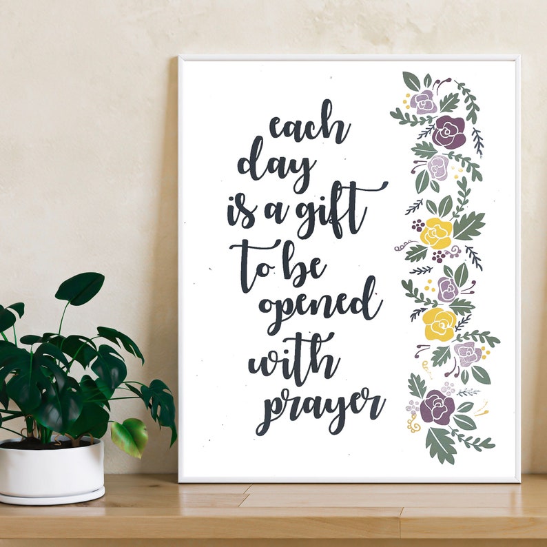 Each Day is a Gift to Be Opened With Prayer, Floral Design ...