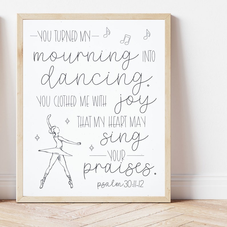Psalm 30:11-12, Mourning Into Dancing, Minimalist Verse Pen Print ...