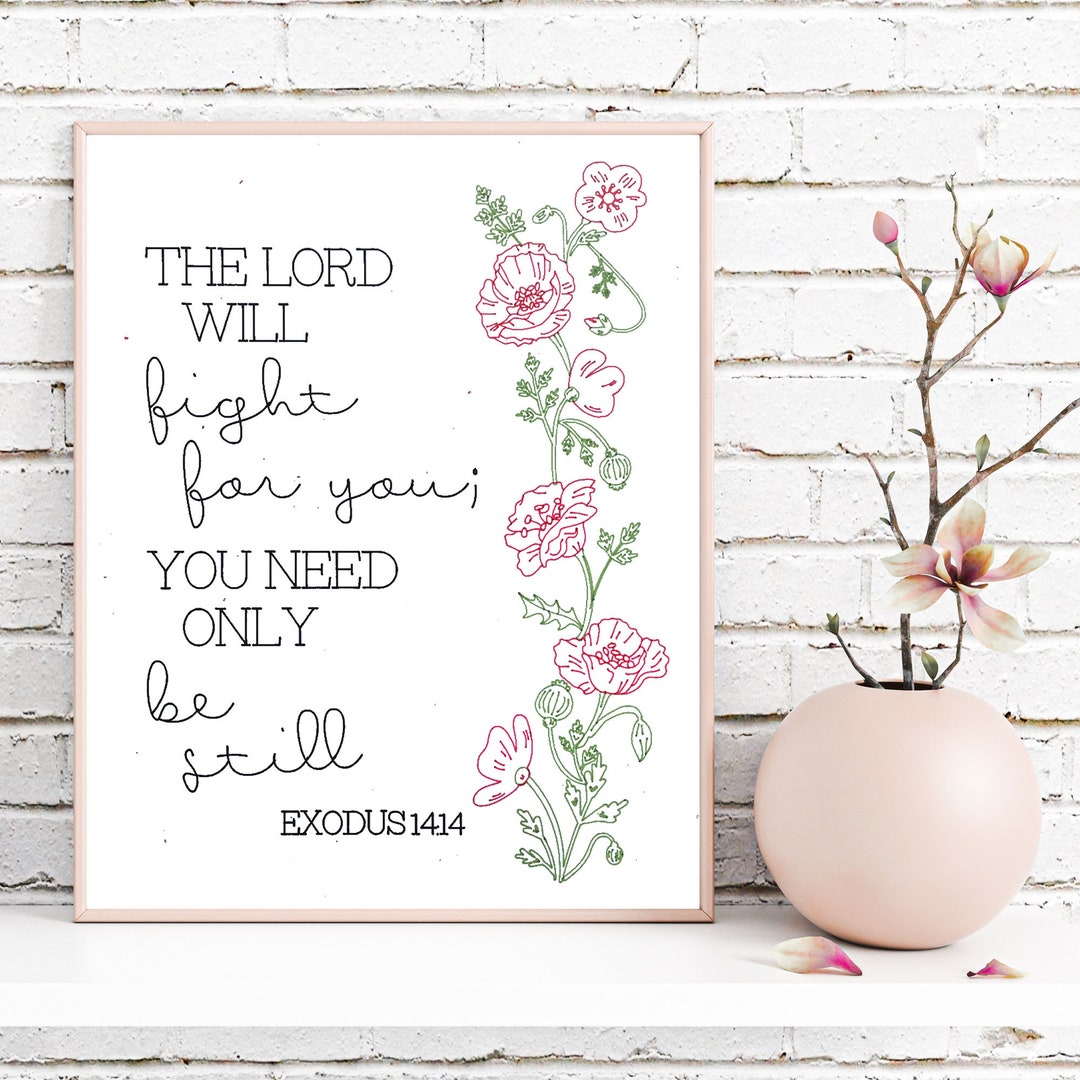 Exodus 14:14 the Lord Will Fight for You, Poppy Flowers, Christian Pen ...