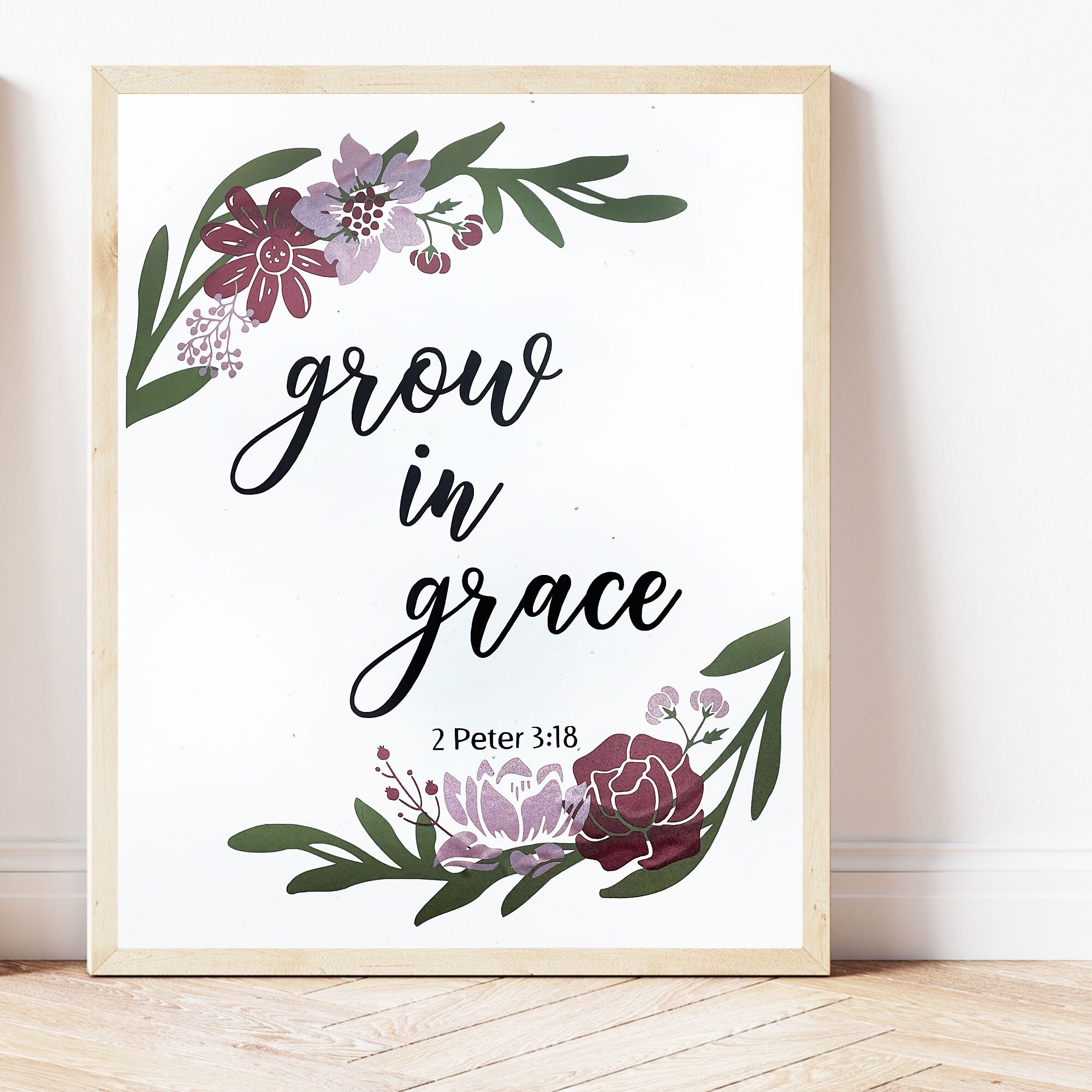 Grow in Grace, Vinyl Print, 2 Peter 3:18 Bible Verse Wall Art, Floral ...