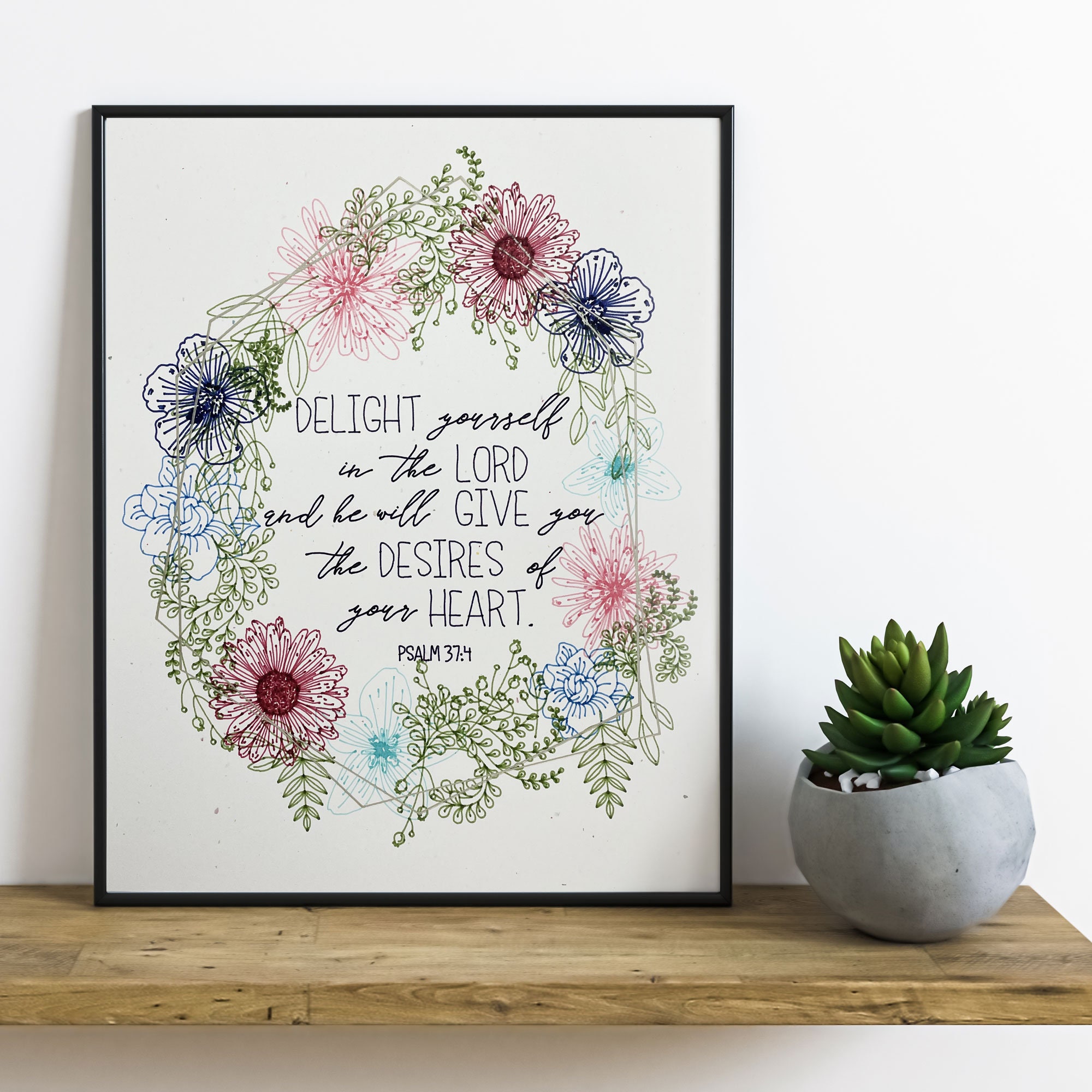 Delight Yourself in the Lord, Psalm 37:4, Bible Verse Pen Print, Floral ...