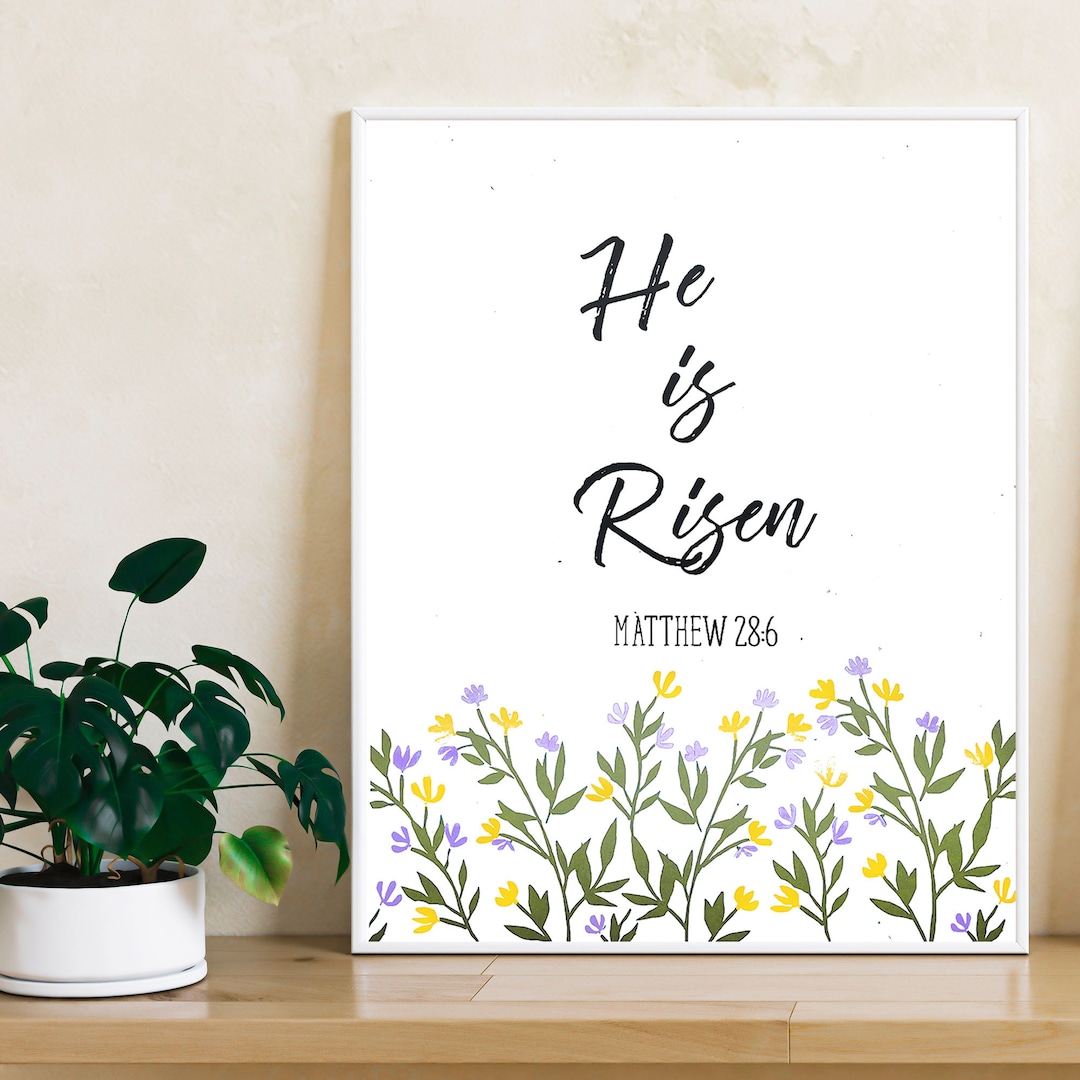 He is Risen, Matthew 28:6, Easter Bible Verse Vinyl Print, Scripture ...