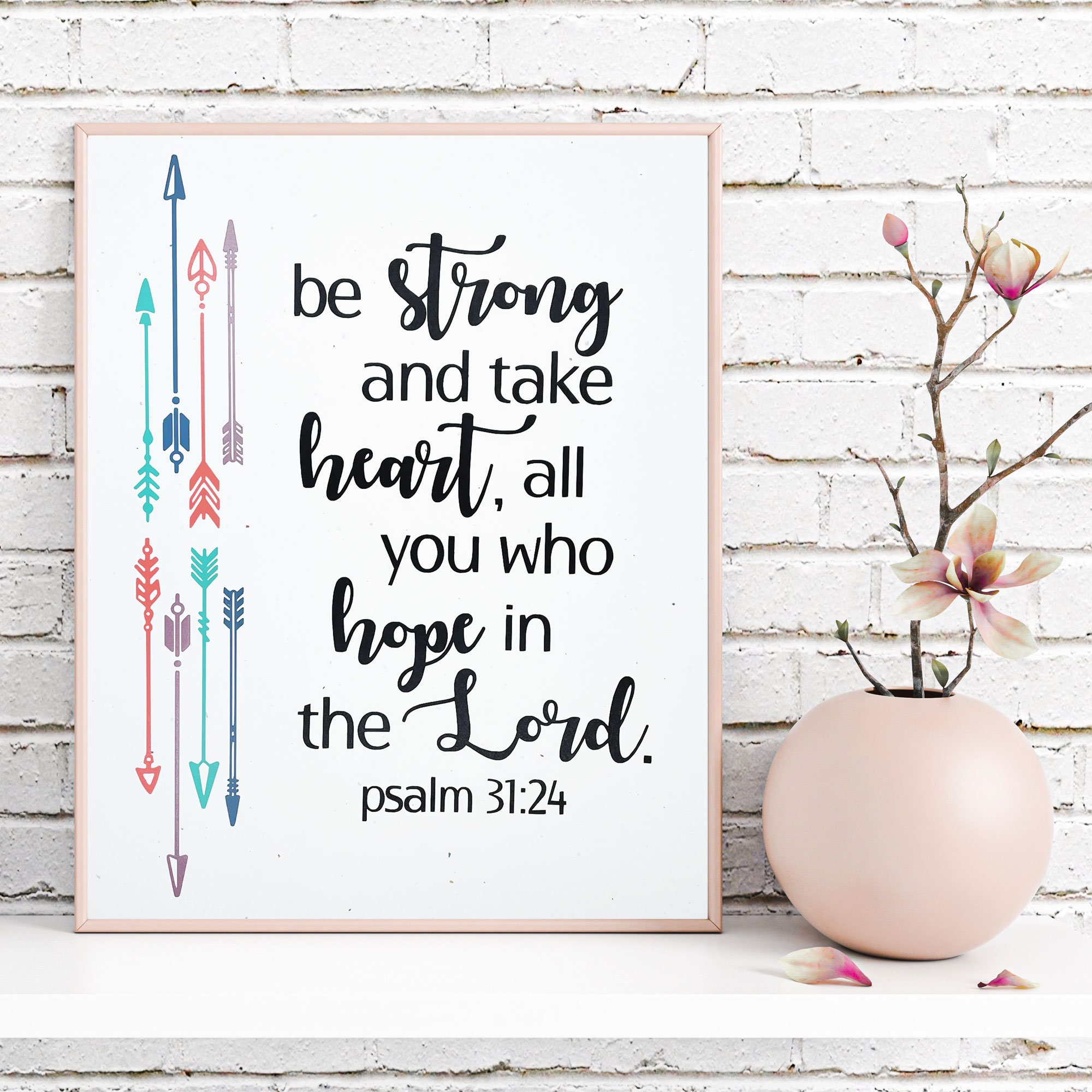 Psalm 31:24, Be Strong and Take Heart, Arrow Design, Bible Verse Vinyl ...