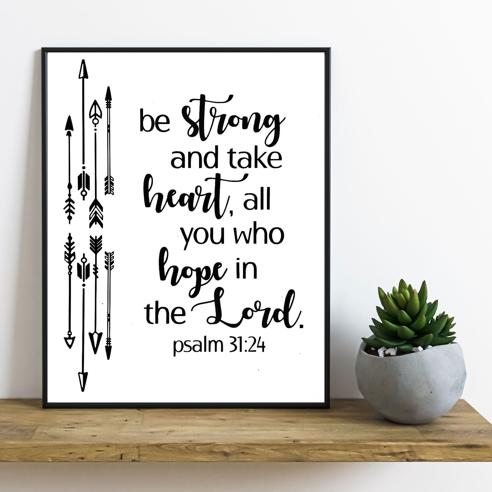 Psalm 31:24, Be Strong and Take Heart, Arrow Design, Bible Verse Vinyl ...