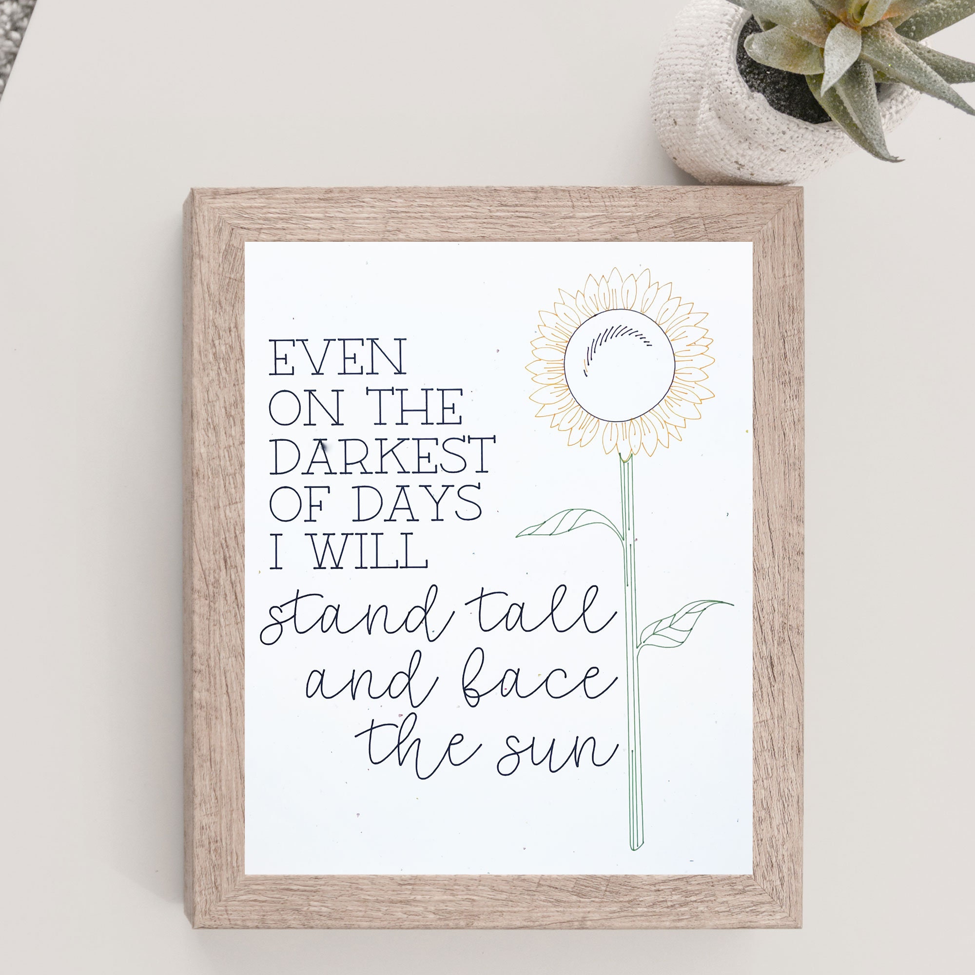 Even on the Darkest of Days I Will Stand Tall, Sunflower Inspirational ...
