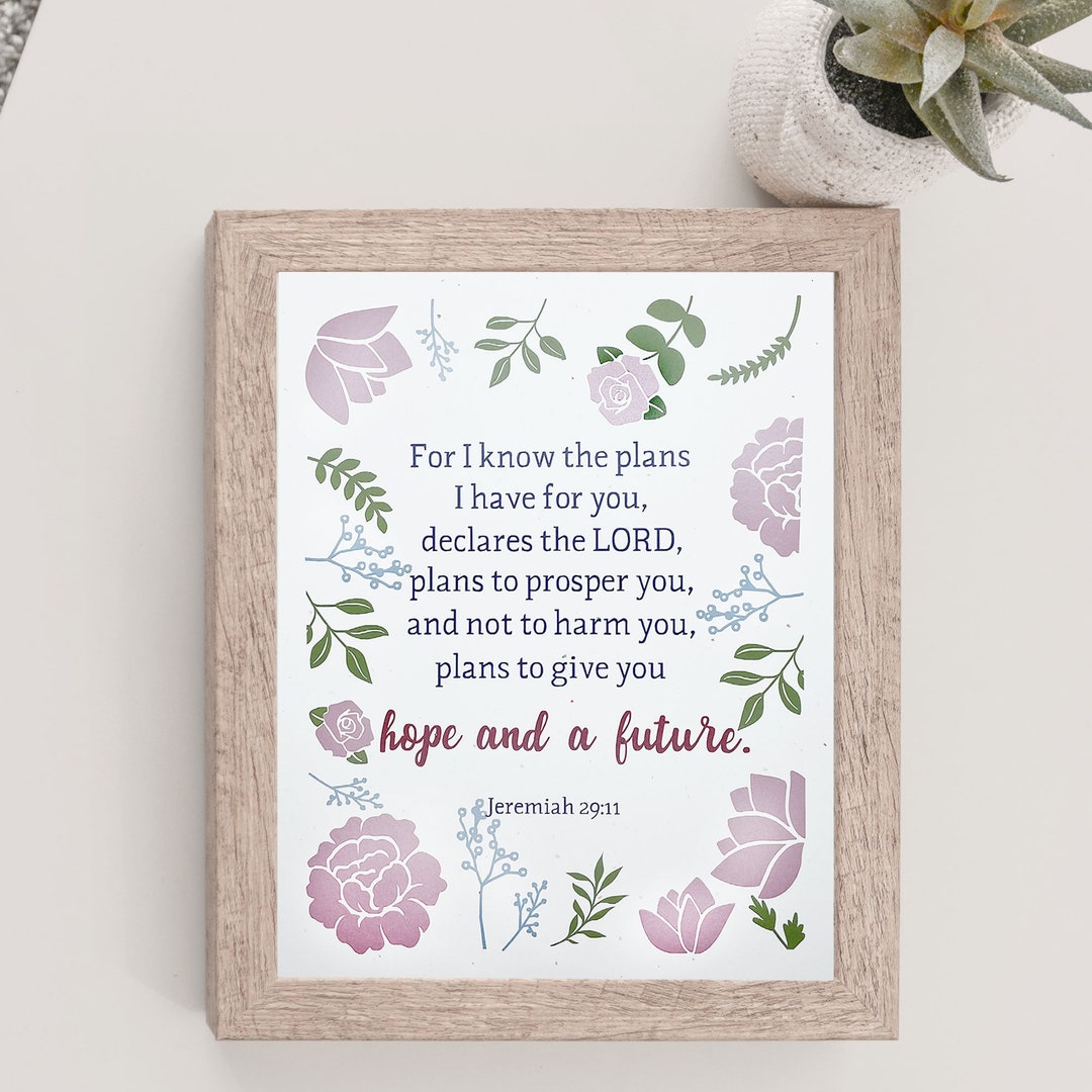 Jeremiah 29:11, for I Know the Plans I Have for You, Floral Bible Verse ...