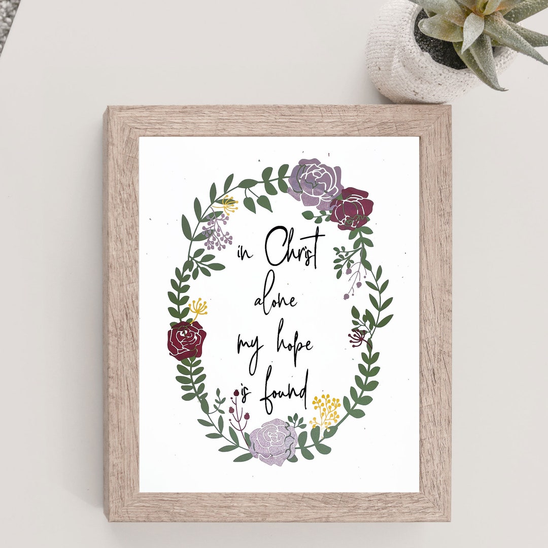 In Christ Alone My Hope is Found, Floral Wreath Design, Christian Vinyl ...