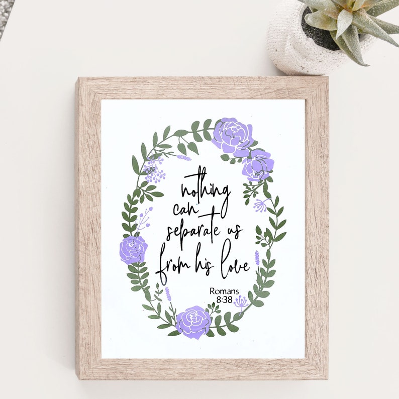 Nothing Can Separate Us From His Love, Romans 8:38, Floral Wreath Bible ...