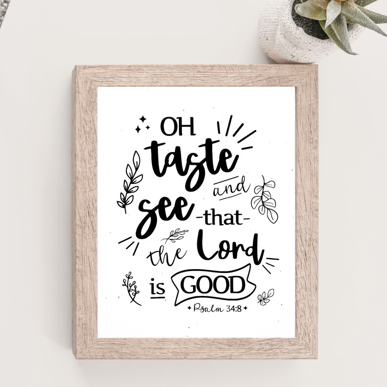 Oh Taste and See That the Lord is Good, Psalm 34:8, Minimalist Design ...