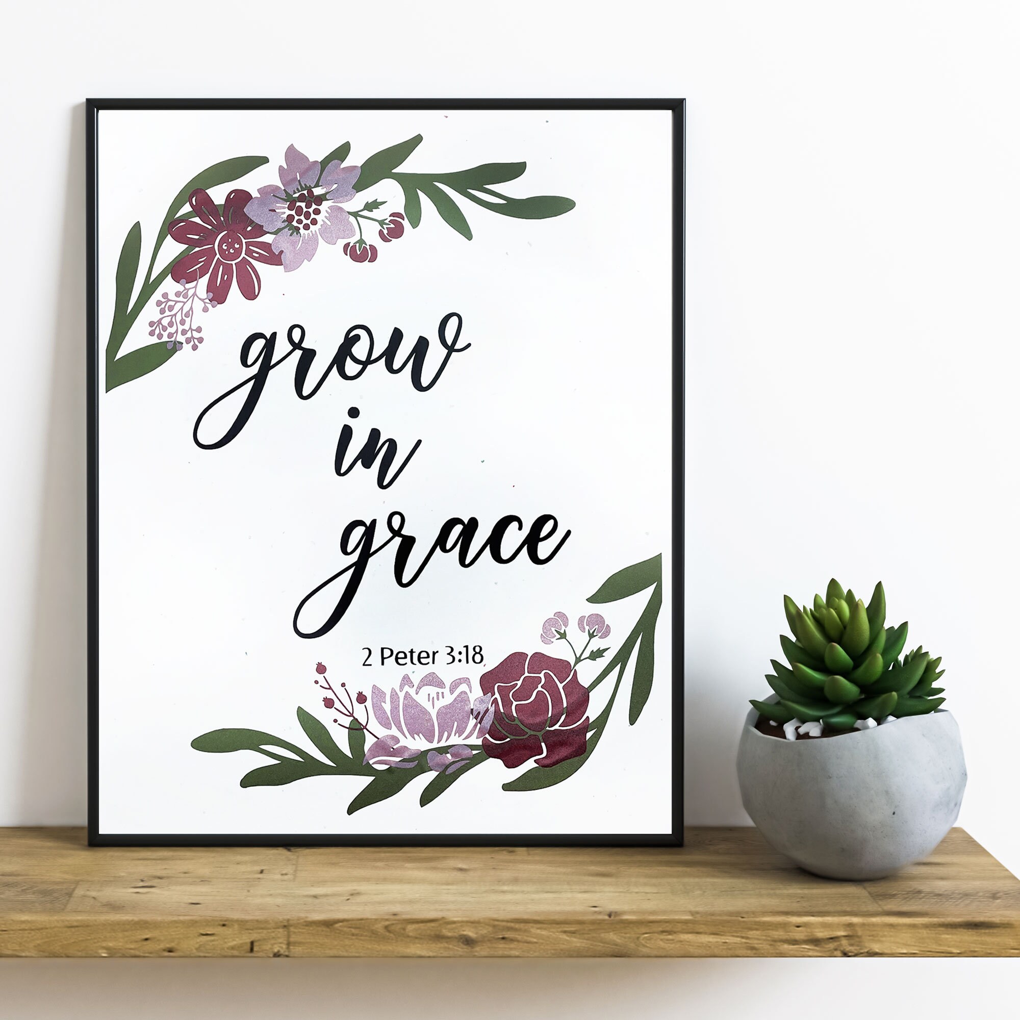 Grow in Grace, Vinyl Print, 2 Peter 3:18 Bible Verse Wall Art, Floral ...