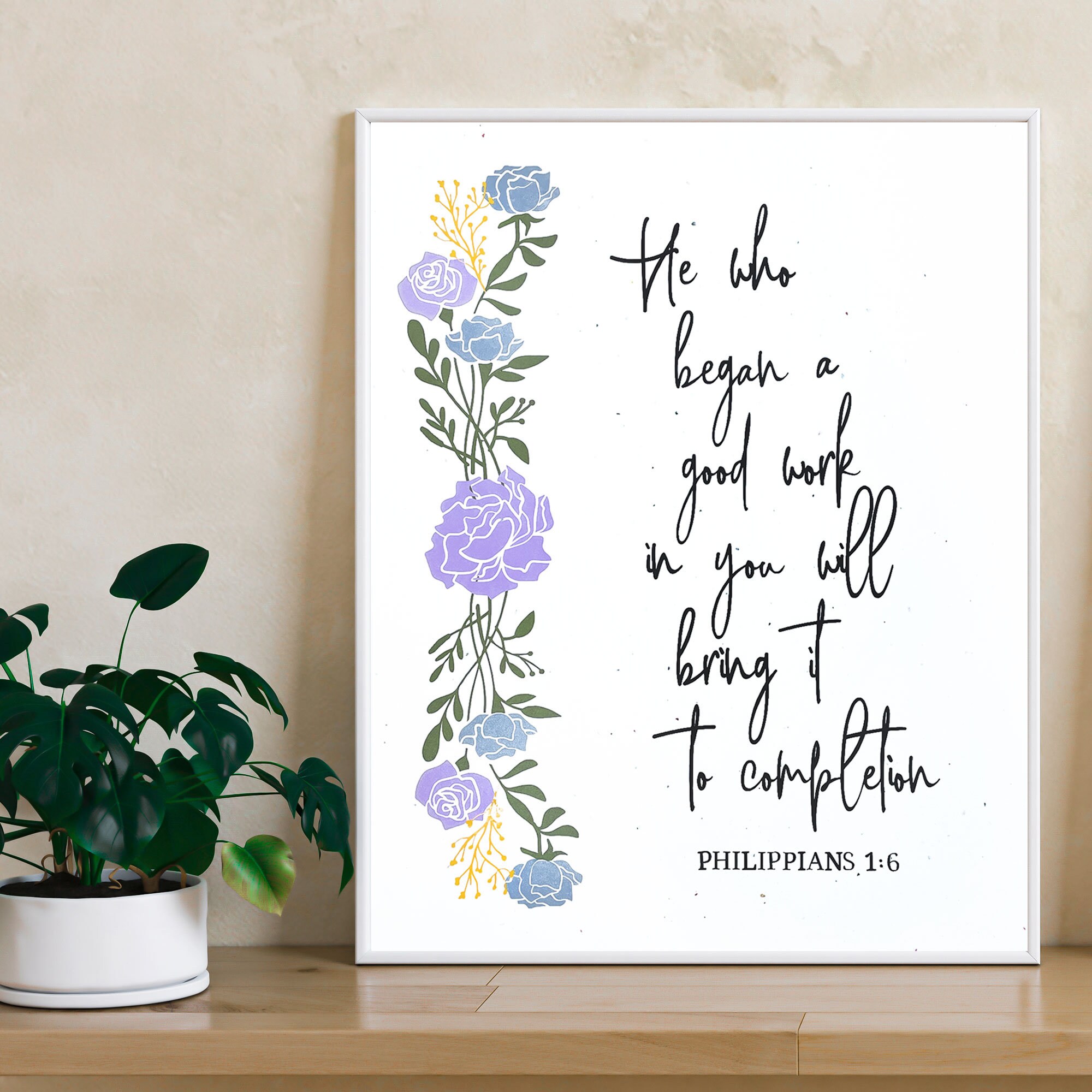 Philippians 1:6, He Who Began a Good Work in You, Floral Scripture ...