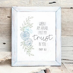 Psalm 56:3, When I Am Afraid, Trust in You, Bible Verse Pen Print ...