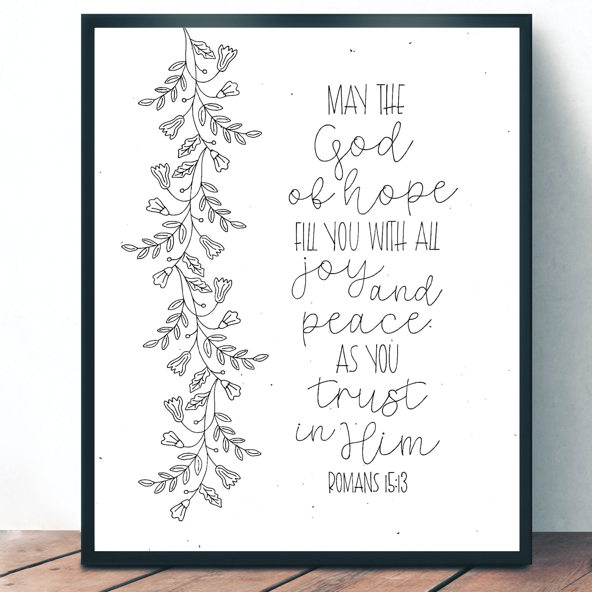 Romans 15:13, the God of Hope, Joy and Peace, Minimalist Floral Pen ...