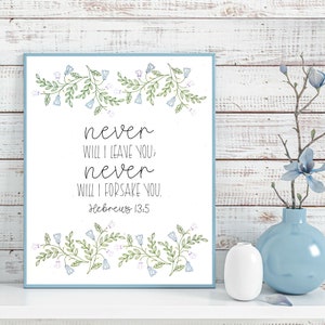 Hebrews 13:5, Never Will I Leave You, Floral Scripture Wall Art ...