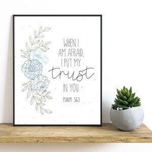 Psalm 56:3, When I Am Afraid, Trust in You, Bible Verse Pen Print ...