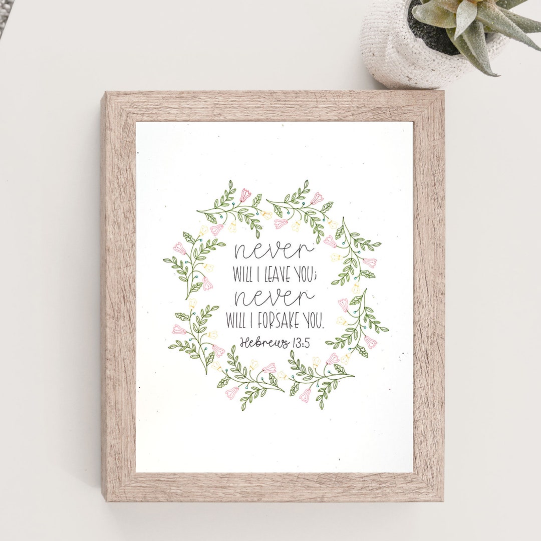 Hebrews 13:5, Never Will I Leave You, Floral Scripture Wall Art ...