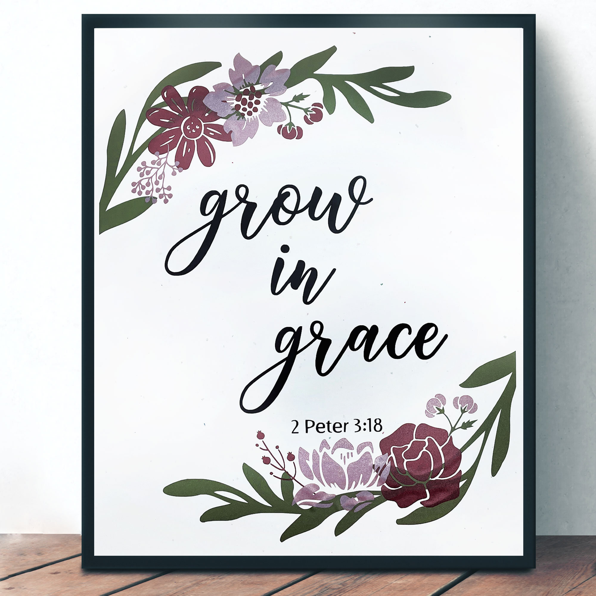 Grow in Grace, Vinyl Print, 2 Peter 3:18 Bible Verse Wall Art, Floral ...