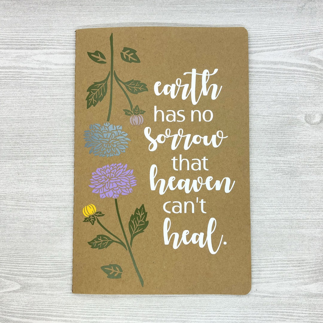 Earth Has No Sorrow That Heaven Can't Heal, Floral Scripture Notebook ...