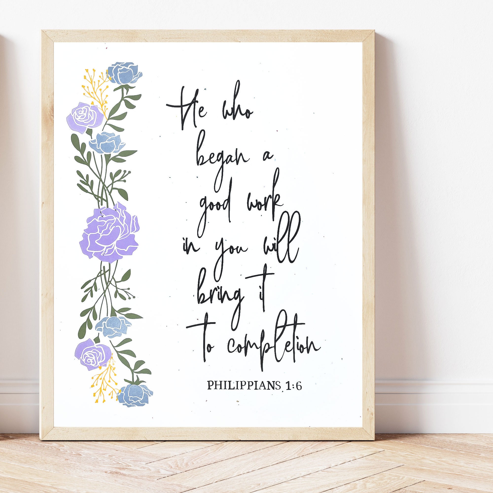 Philippians 1:6, He Who Began a Good Work in You, Floral Scripture ...