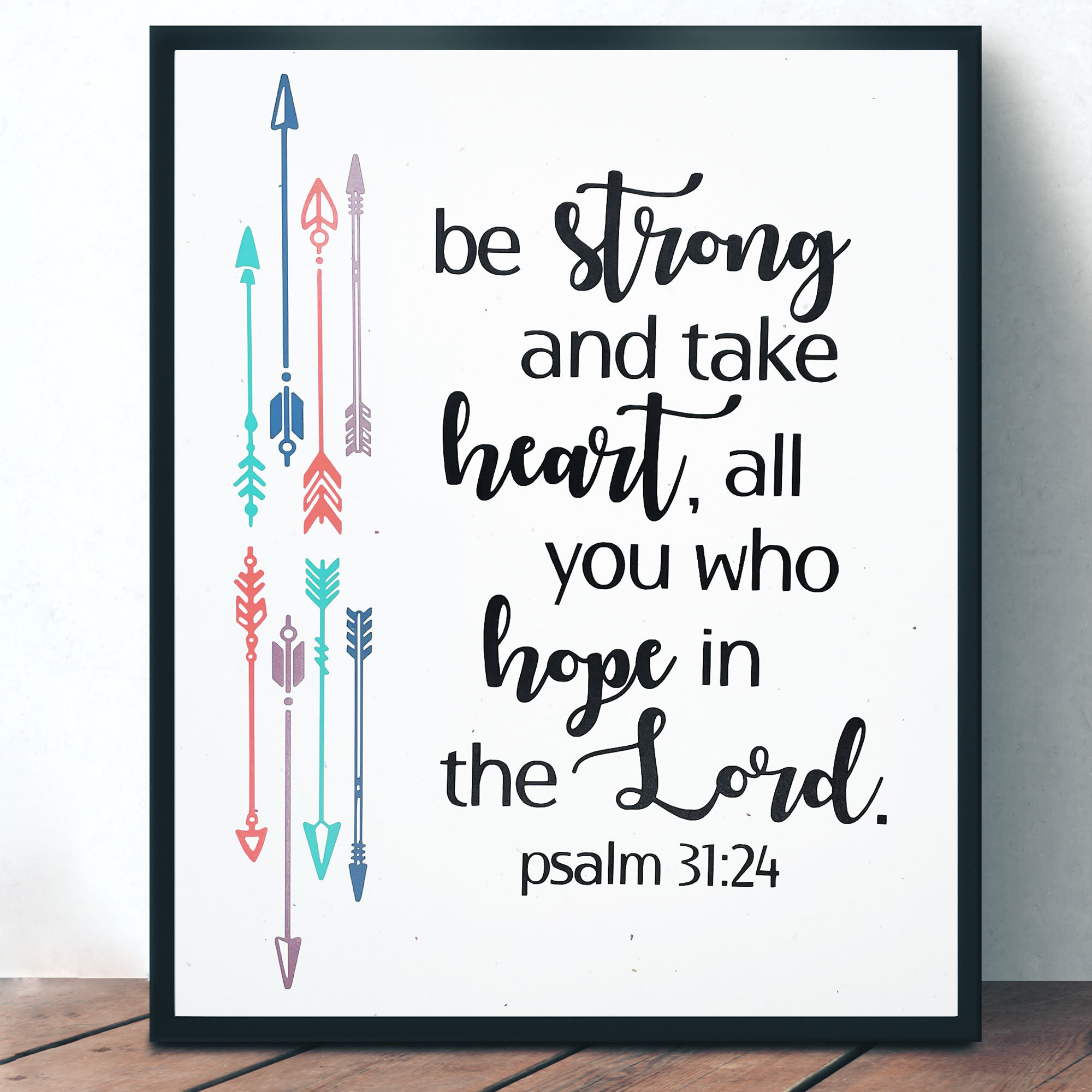 Psalm 31:24, Be Strong and Take Heart, Arrow Design, Bible Verse Vinyl ...