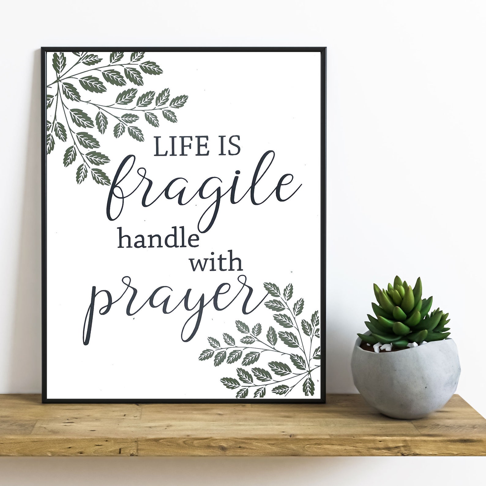 Life is Fragile Handle With Prayer, Hygge Leaves Inspirational Vinyl ...
