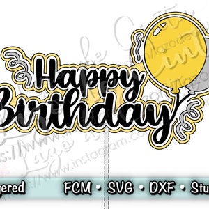 Happy Birthday Cake Topper SVG | Balloon - Party - Celebration | Cut ...