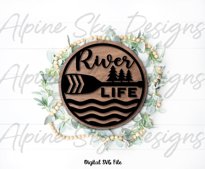 River Life SVG Files for Glowforge | River Svg Files | Paddle SVG Laser ...