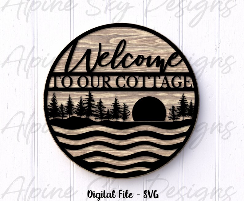 Welcome to Our Cottage Round Sign SVG File - Lake SVG for Laser ...