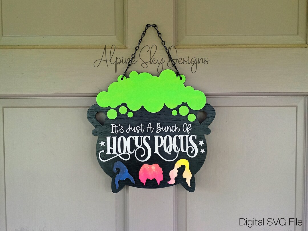 Hocus Pocus Sign SVG | It's Just A Bunch of Hocus Pocus SVG | Glowforge ...