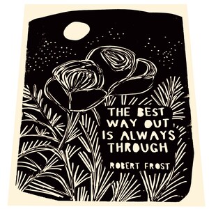 The Best Way Out is Through, Robert Frost Quote, Wall Art, Gift Idea ...