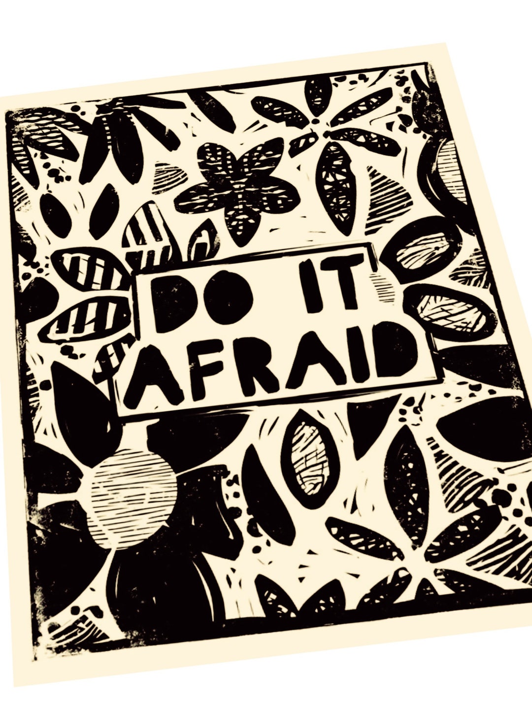 Do It Afraid, Lino Style Illustration, Block Style Print, Floral Art ...