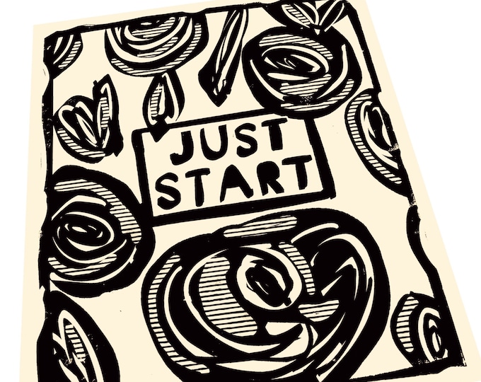 Just Start. Art Print, Linocut Wall Art. Floral, Primitives, Hand Drawn ...
