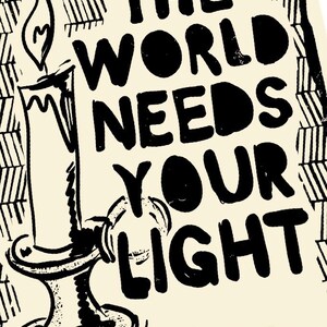 The World Needs Your Light. Light Illustration. Art Lino Style ...