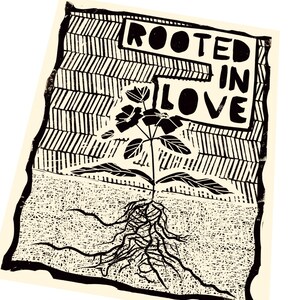 Rooted in Love Print, Floral Illustration. Community, Lino Illusration ...